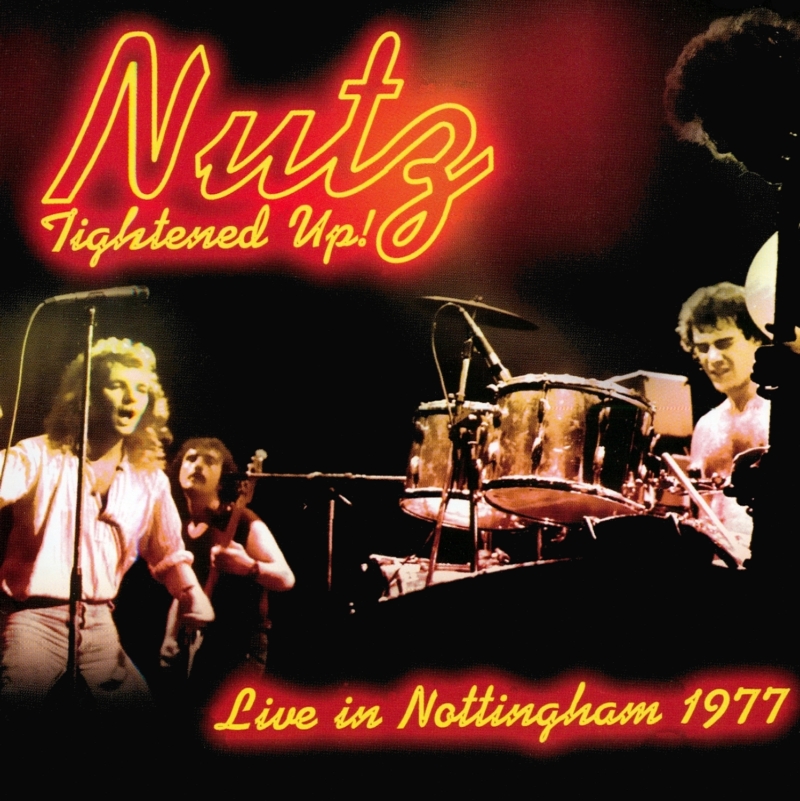 NEW AUDIO RELEASE: Nutz - Tightened Up! Live in Nottingham 1977 ...